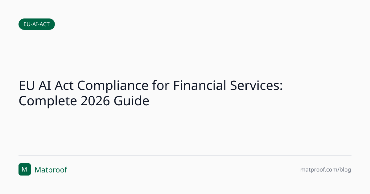 EU AI Act Compliance for Financial Services: Complete 2026 Guide ...